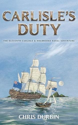 Chris Durbin Carlisle's Duty (Poche) Carlisle and Holbrooke Naval ...