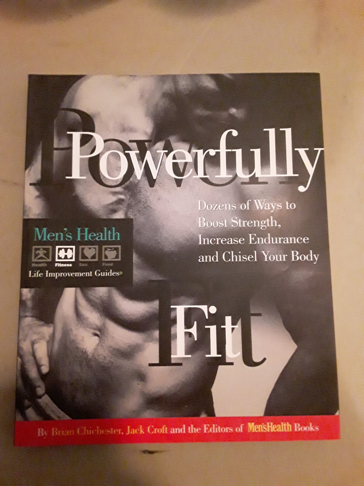 Men's Health Life Improvement Guides: Powerfully Fit : Dozens of Ways ...