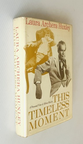 SIGNED Laura Archera Huxley This Timeless Moment View of Aldous Huxley ...