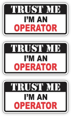 3 Funny Trust Me I'm a OPERATOR Hard Hat Bump Cap Helmet Stickers ...