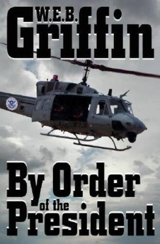By Order of the President (A Presidential Agent Novel) - Hardcover ...