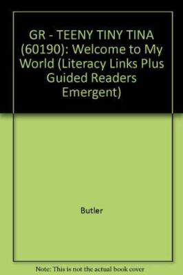 Teeny Tiny Tina: Welcome to My World (Literacy Links Plus Guided ...