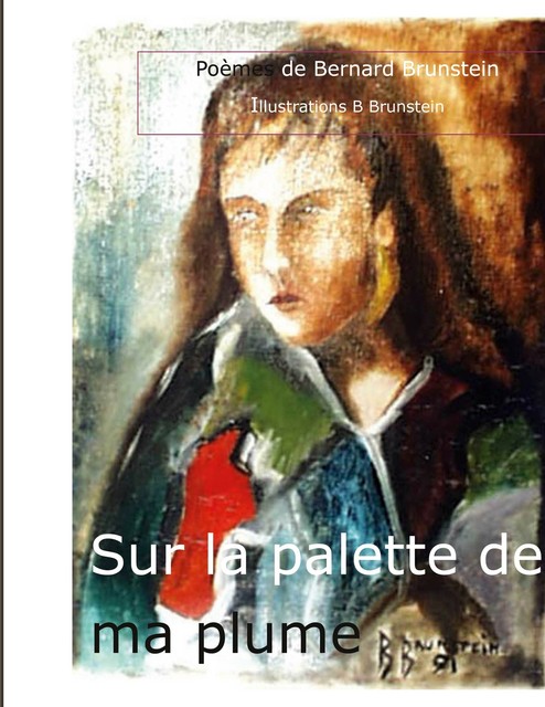 Sur la palette de ma Plume von Bernard Brunstein (2021, Gebundene ...