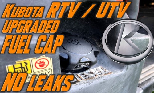 Kubota UTV RTV-900 RTV-1100 FUEL Gas CAP Diesel NO More LEAKS Better ...