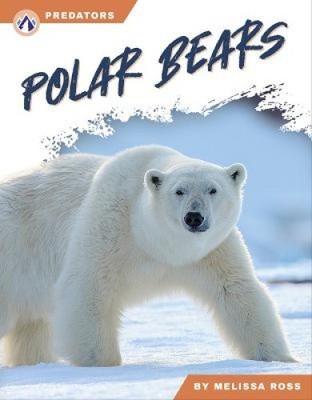 Predators: Polar Bears by Ross, Melissa [Paperback] 9781637388174 ...