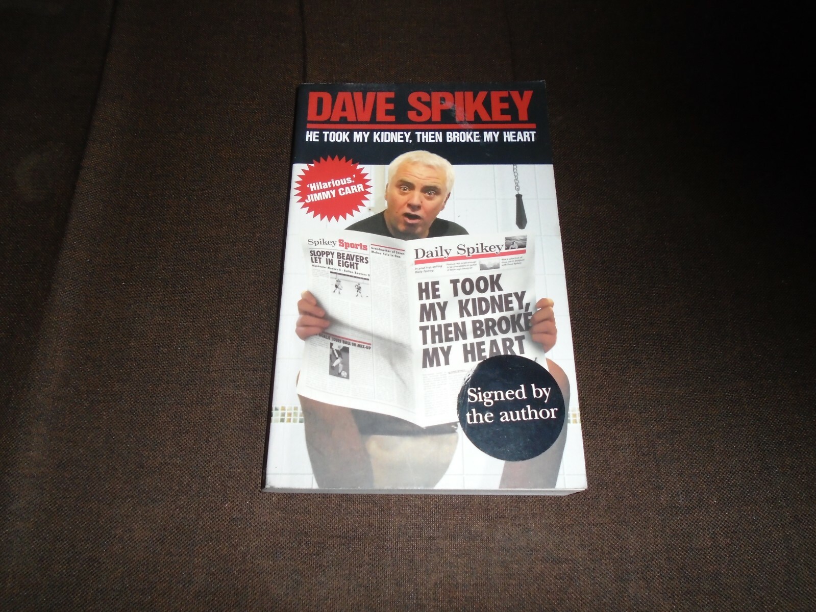 Dave Spikey signed paperback book He took my kidney then broke my heart ...