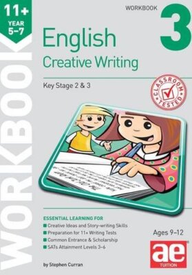 11+ Creative Writing Workbook 3: Creative Writing and S... by Curran ...