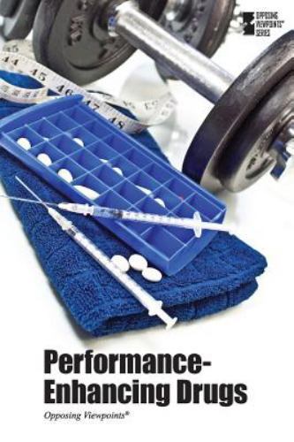Performance-Enhancing Drugs (Opposing Viewpoints) by 9780737772814| eBay
