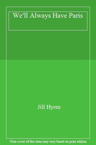 We'll Always Have Paris By Jill Hyem | eBay