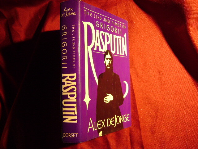 de Jonge, Alex. The Life and Times of Grigori Rasputin. 1982 ...