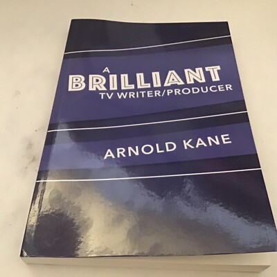 A BRILLIANT TV/WRITER PRODUCER SIGNED ARNOLD KANE 9781098318741| eBay