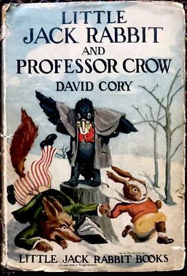 LITTLE JACK RABBIT & PROFESSOR CROW ~David Cory -1922 Childrens Book ...