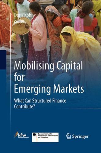 Mobilising Capital for Emerging Markets : What Can Structured Finance ...