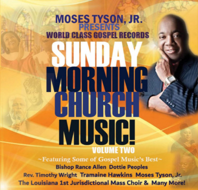 Moses Tyson Jr SUNDAY MORNING CHURCH MUSIC! VOL. 2, Brand New Factory ...