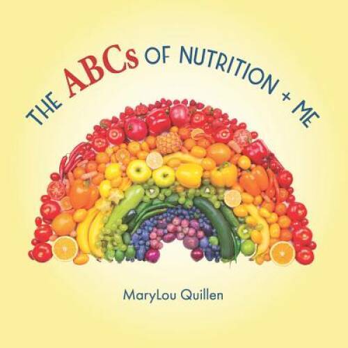 The ABCs of Nutrition and Me (Healthy Me) - Paperback By Quillen ...