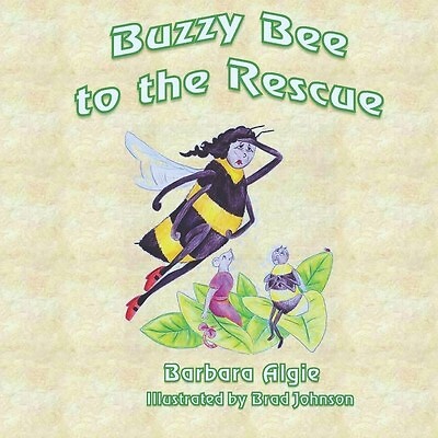 Buzzy Bee to the Rescue by Algie, Barbara -Paperback | eBay Australia