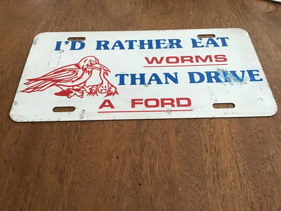 I’d Rather Eat Worms Than Drive a Ford License Plate Booster Vintage | eBay