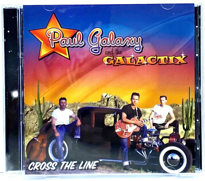 Paul Galaxy and The Galactix - Cross the Line (CD, 2001, Rollin Rock ...