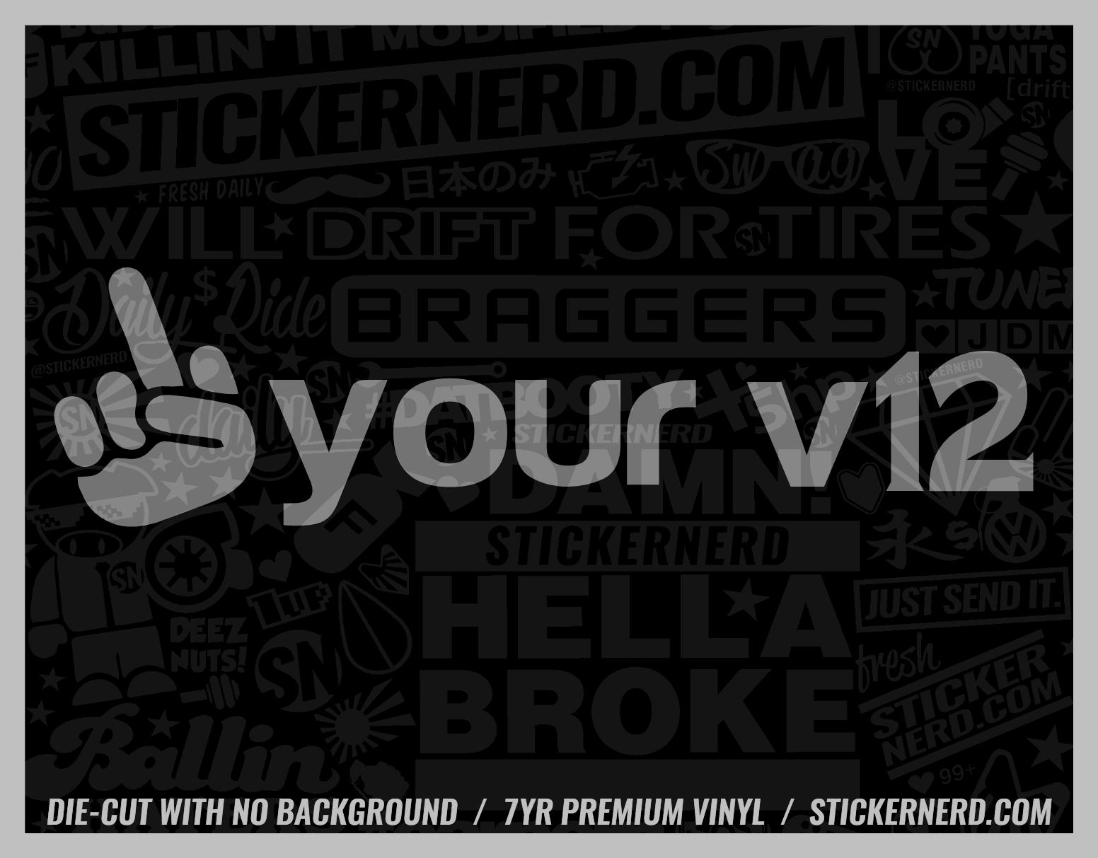 F Your V12 Sticker - Vinyl Car Decals - Funny Window Decal JDM KDM Cars ...