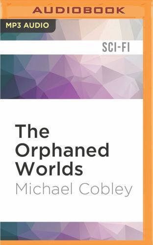 Humanity's Fire Ser.: The Orphaned Worlds by Michael Cobley (2016, CD ...