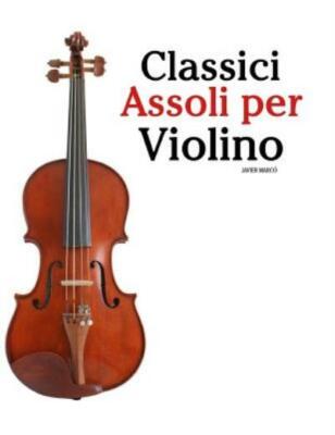 Classici Assoli Per Violino: Facile Violino! Con Musiche Di Bach ...