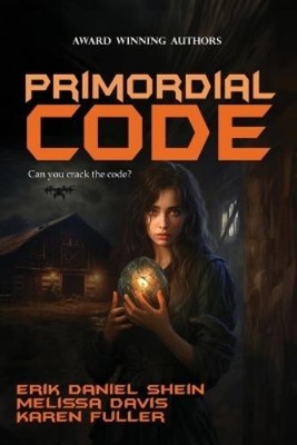 Erik Daniel Shein Melissa Davis Karen Fu Primordial Code (Paperback ...