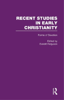 Everett Ferguson Forms of Devotion (Relié) Recent Studies in Early ...