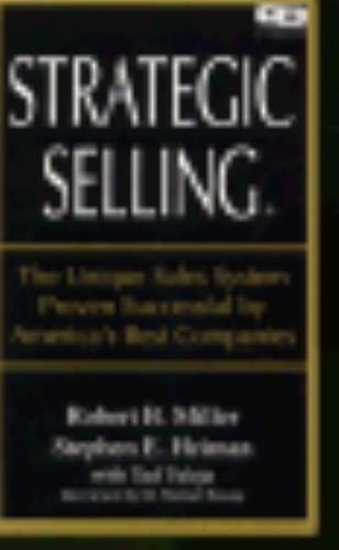 Strategic Selling by Robert B. Miller and Stephen E. Heiman (Audio ...