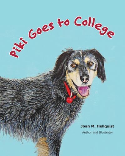 Piki Goes to College by Hellquist, Joan M. 9780578854328 | eBay
