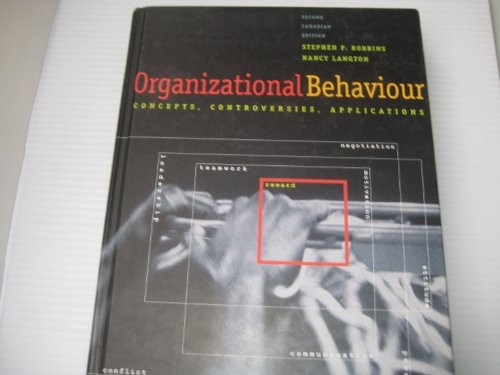 Organizational Behaviour: Concepts, Controversies, Applications ...