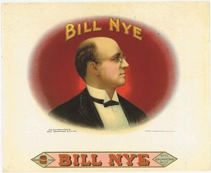 Bill Nye American humorist Hull Grummond Heywood Strasser & Voigt cigar ...