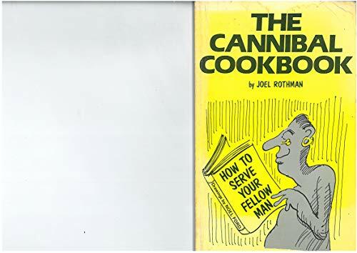 The Cannibal Cookbook by Rothman, Joel Book The Fast Free Shipping | eBay