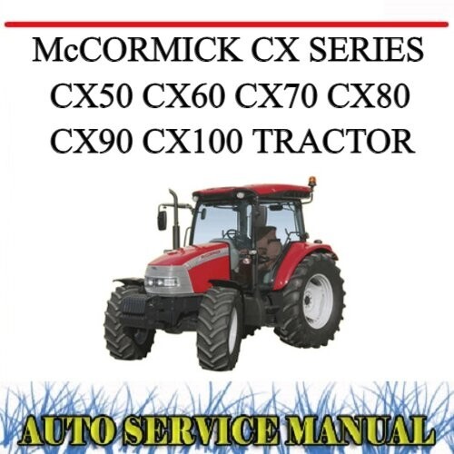 McCORMICK CX SERIES CX50 CX60 CX70 CX80 CX90 CX100 TRACTOR SERVICE ...