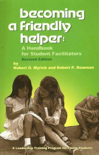 Becoming a Friendly Helper : A Handbook for Student Facilitators by ...