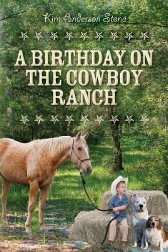 A Birthday on the Cowboy Ranch (The Cowboy Ranch Series) (Volume 4 ...