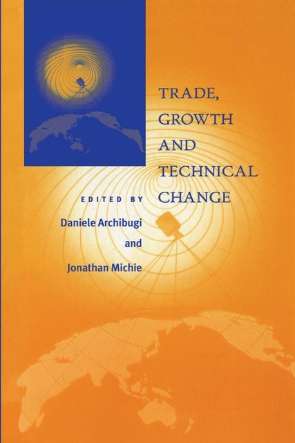 Trade Growth And Technical Change von Daniele Archibugi Jonathan Michie ...