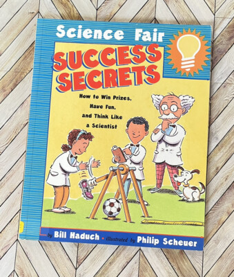 Science Fair Success Secrets: How to Win Prizes, Have Fun, Etc ...