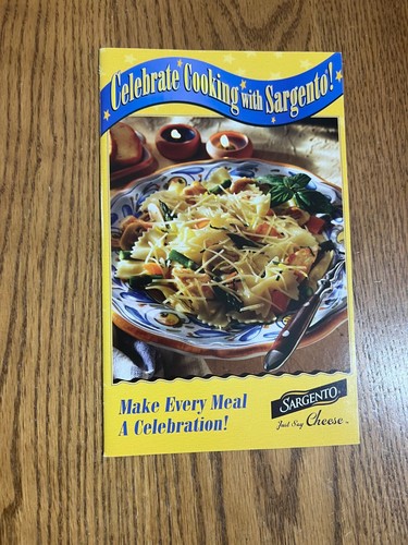 Celebrate Cooking with Sargento! 2001 Sargento Foods Cookbook 17 pages ...