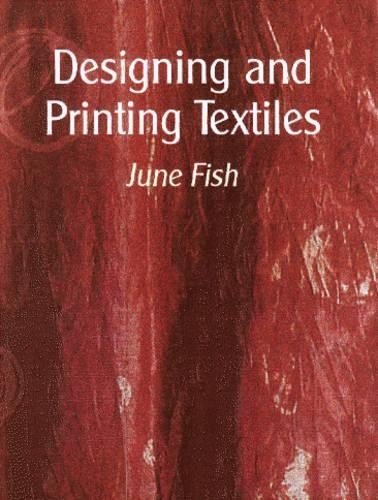 June Fish Designing & Printing Textiles (Hardback) (UK IMPORT ...