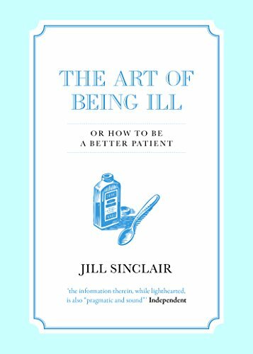 The Art of Being Ill By Jill Sinclair 9781908754837| eBay