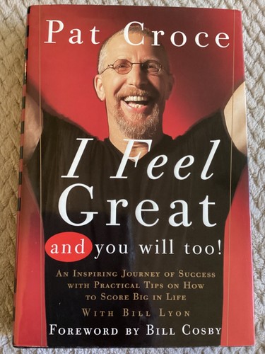 *Signed* I Feel Great and You Will Too by Pat Croce (2000, Hardcover ...