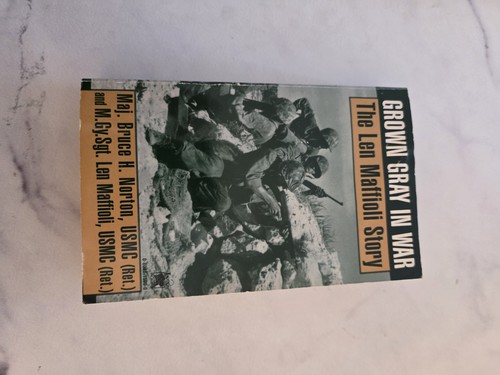 GROWN GRAY IN WAR THE LEN MAFFIOLI STORY PAPERBACK BOOK MAJ. BRUCE H ...