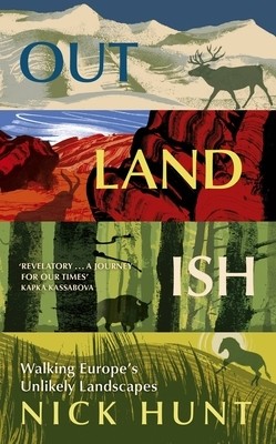 Outlandish Walking Europe's Unlikely La Nick Hunt Paperback ...