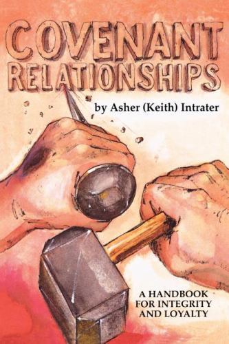 Covenant Relationships : A More Excellent Way by Keith Intrater (1989 ...
