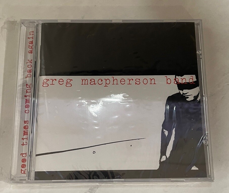 Good Times Coming Back Again by Greg MacPherson (CD, May-2003, G7 ...