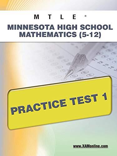 Mtle Minnesota High School Mathematics (5-12) Practice Test 1 ...