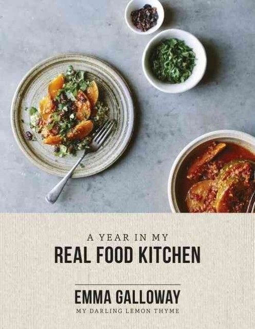 A Year in My Real Food Kitchen by Emma Galloway (Paperback, 2016) for ...