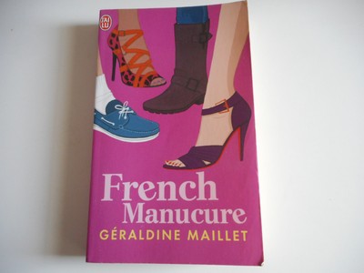 FRENCH MANUCURE - GERALDINE MAILLET - J'AI LU | eBay