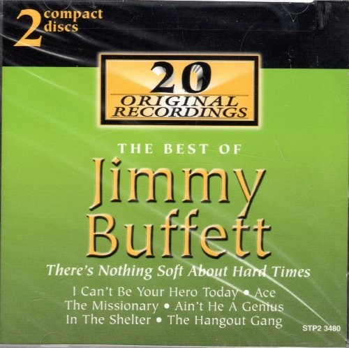 JIMMY BUFFETT - The Best Of Jimmy Buffet - There's Nothing Soft About ...