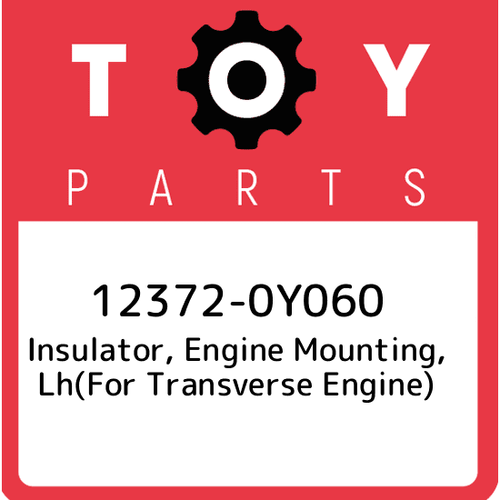 12372-0Y060 Toyota Insulator, engine mounting, lh(for transverse engine ...